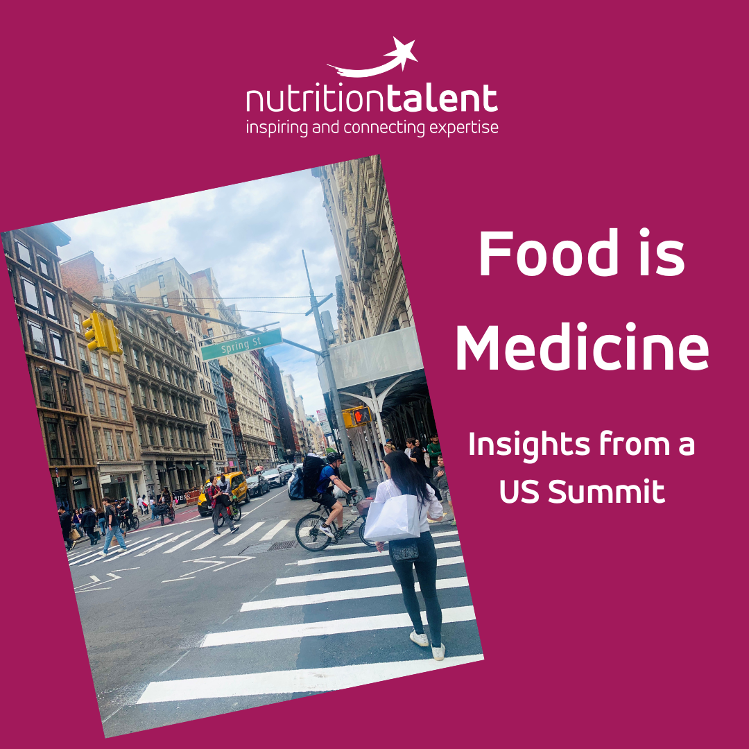 Food is Medicine - latest insights from a US summit - Nutrition Talent